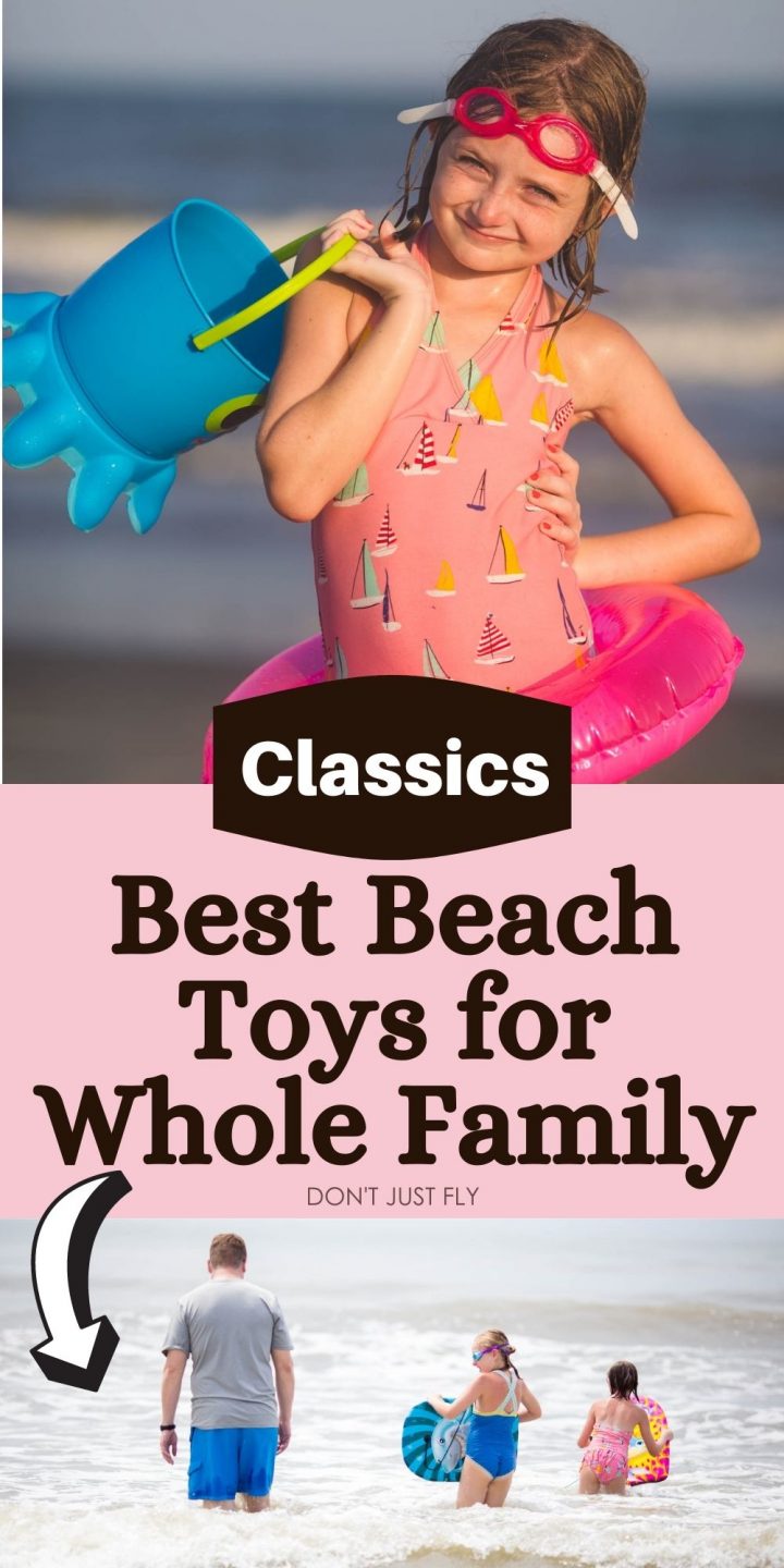 Best Beach Toys for the Whole Family - Don't Just Fly